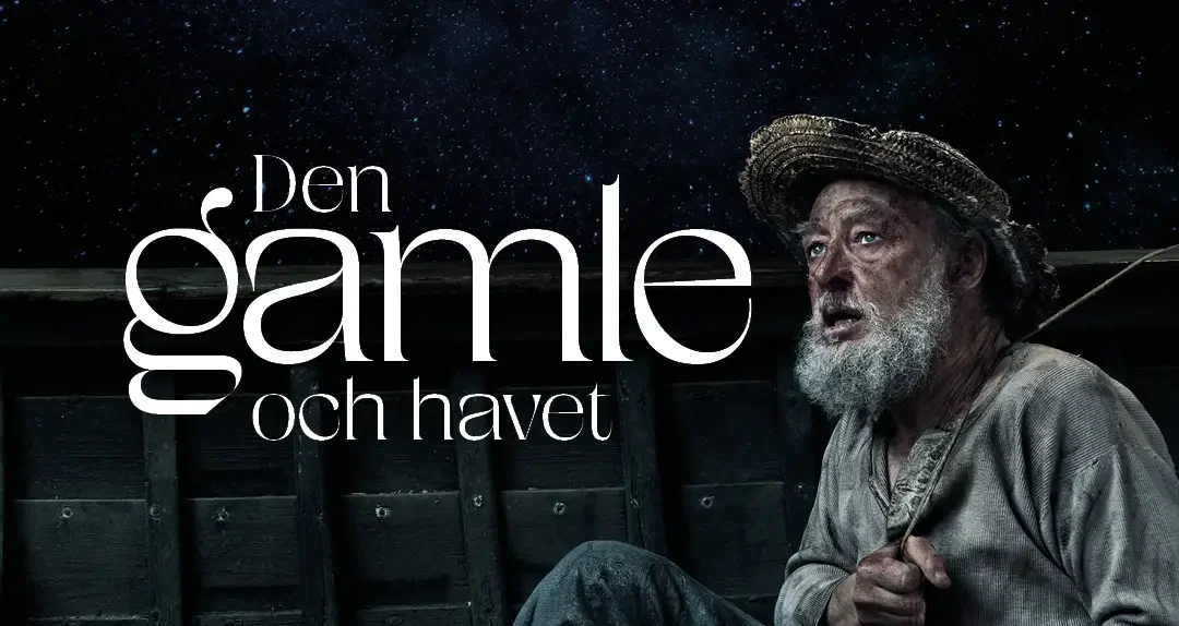 Den gamle och havet - 14 november - Stadsteatern • Heja Uppsala